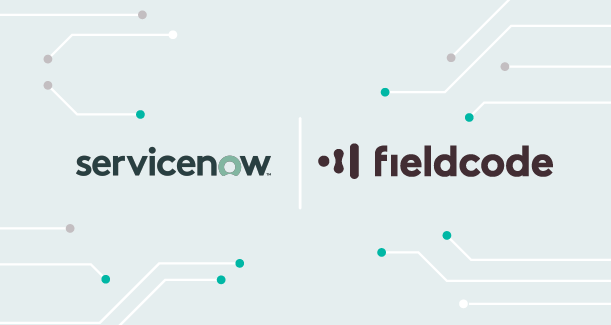 Announcing our Fieldcode and ServiceNow Field Service integration